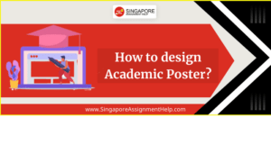 Academic Poster Deisgning Guide Singapore | Size | How to assess poster