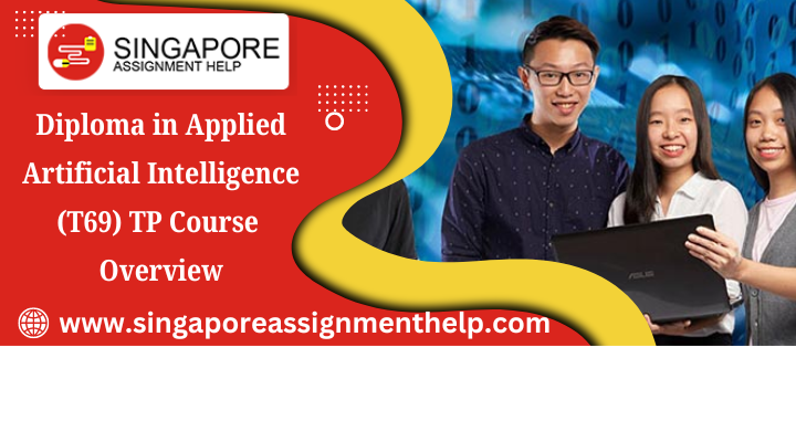 Diploma in Applied Artificial Intelligence (T69) TP Course Overview Singapore